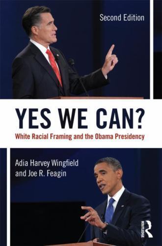 Yes We Can? : White Racial Framing and the Obama Presidency by Adia ...