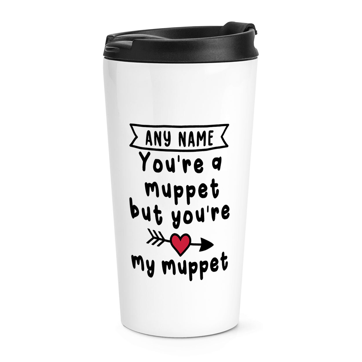 Personalised You're A Muppet But You're My Travel Mug Cup Boyfriend ...