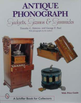 LIVRE/BOOK: Antique Phonograph Gadgets,Gizmos & Gimmicks (Phonographe ...