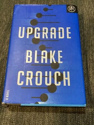 Upgrade : A Novel by Blake Crouch (2022, Hardcover) 9780593157534| eBay