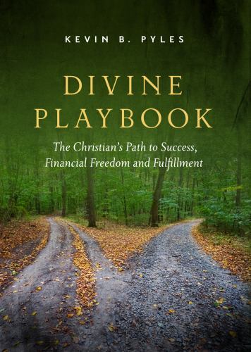 Divine Playbook : The Christian's Path to Success, Financial Freedom ...