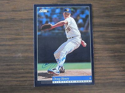 1993 Score # 119 Doug Henry Autographed / Signed card (C) Milwaukee ...