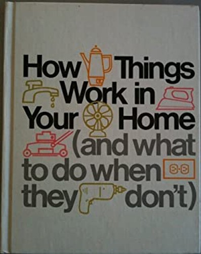 How Things Work in Your Home Hardcover Time-Life Books Editors ...