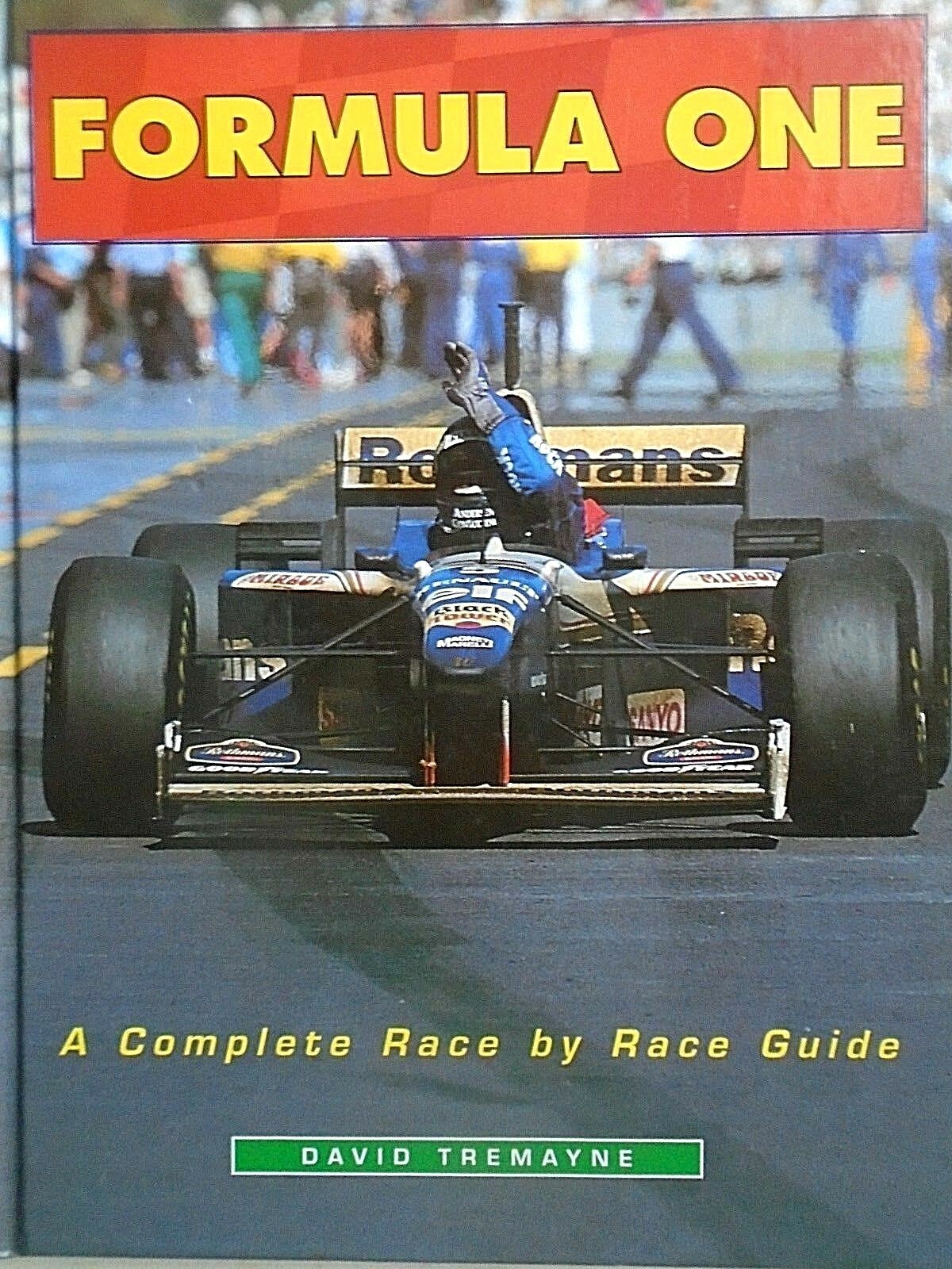 Formula One by David Tremayne a Complete Race By Race Guide Hardback ...