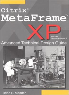 Citrix Metaframe XP: Advanced Technical Design Guide, Including 9780971151000 | eBay