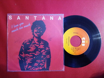 Santana – I Love You Much Too Much - 7`` Single | eBay.de