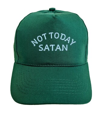 Not Today Satan Black Embroidered Cap Hat in 15 colours and 25 Thread ...