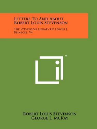 Letters to and about Robert Louis Stevenson : The Stevenson Library of ...