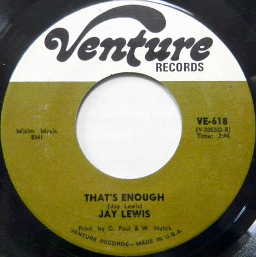 Jay Lewis 45 That's Enough / Oh Venture Records Soul #B316 | eBay