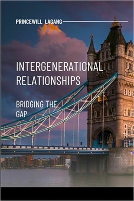 Intergenerational Relationships: Bridging the Gap (Paperback or ...
