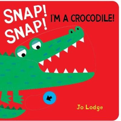 Snap! Snap! Crocodile! [Board book] by Jo Lodge [Board Book] | eBay