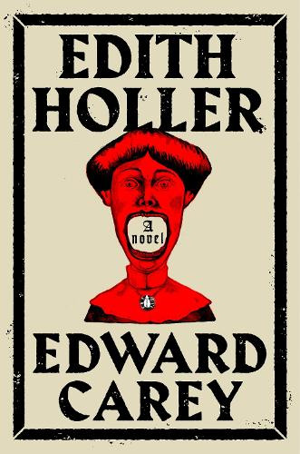 Edward Carey Edith Holler (Gebundene Ausgabe) | eBay