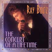 The Concert of a Lifetime by Ray Boltz (CD, Aug-1995, Word Distribution ...