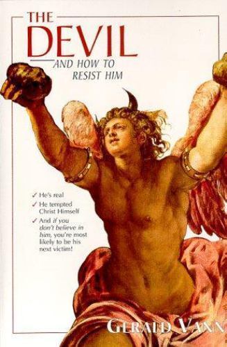 Devil : And How to Resist Him by Gerald Vann and Paul K. Meagher (1997 ...