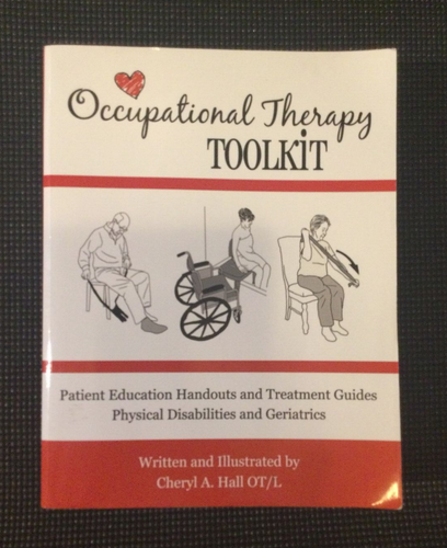 Occupational Therapy Toolkit : Physical Disabilites & Geriatrics C.A ...