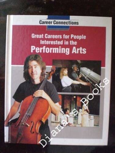 Great Careers for People Interested in the Performing Arts (Career ...