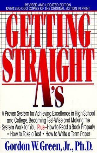 Getting Straight A's by Gordon W. Green Jr. and Gordon W. Green (2000 ...