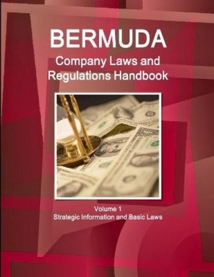 Inc Ibp Bermuda Company Laws and Regulations Handbook Volume 1 Strat ...