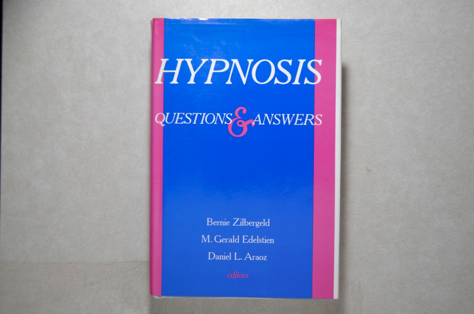 Professional Bks.: Hypnosis Questions and Answers by Bernie Zilbergeld ...