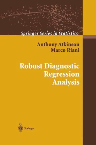 Springer Series in Statistics Ser.: Robust Diagnostic Regression ...