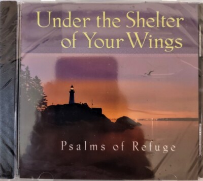 Under The Shelter Of Your Wings, PSALMS OF REFUGE, CD | eBay