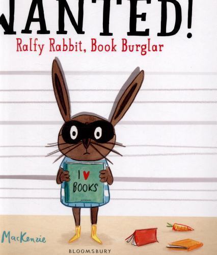 WANTED! Ralfy Rabbit, Book Burglar by Emily MacKenzie (2014, Hardcover ...