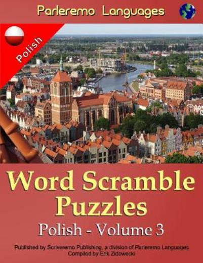 Parleremo Languages Word Scramble Puzzles Polish - Volume 3 by Erik ...