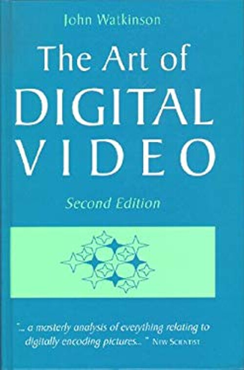 The Art of Digital Video by John Watkinson (1994, Hardcover, Revised ...