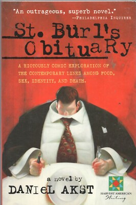 ST BURLS OBITUARY by DANIEL AKST Harcourt Brace Harvest 1996 1st Trade ...