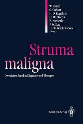 Struma Maligna : Derzeitiger Stand in Diagnose Und Therapie, Paperback by Pim... | eBay
