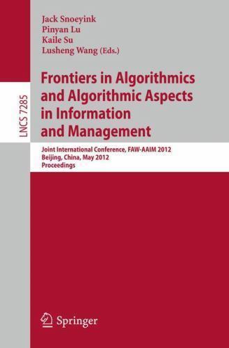 Lecture Notes in Computer Science Ser.: Frontiers in Algorithmics and ...
