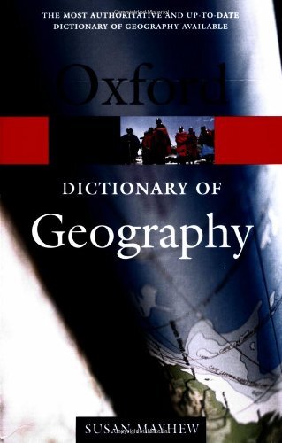 A Dictionary of Geography (Oxford Dictionary of Geography) By S ...
