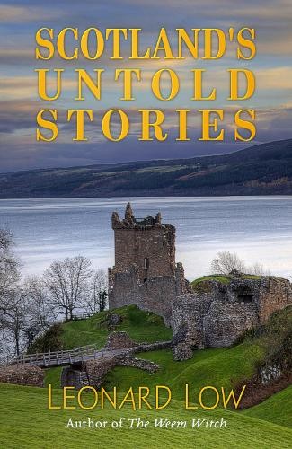 Leonard Low Scotland's Untold Stories (Tascabile) 9781911486602 | eBay