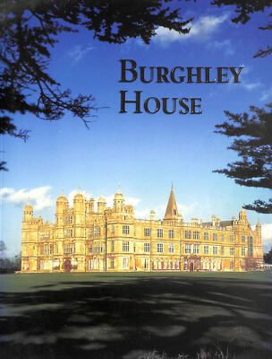 Burghley House (Great Houses of Britain S.) by Leatham, Lady Victoria ...