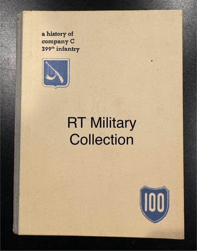 WWII C Company 399th Infantry 100th Infantry Division Unit History | eBay