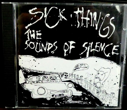 The SICK THINGS Sounds of Silence CD AUSTRALIAN 80s PUNK HARDCORE HTF ...