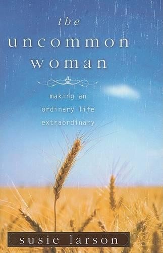 Susie Larson Uncommon Woman, The (Paperback) (UK IMPORT) 9780802452795 ...