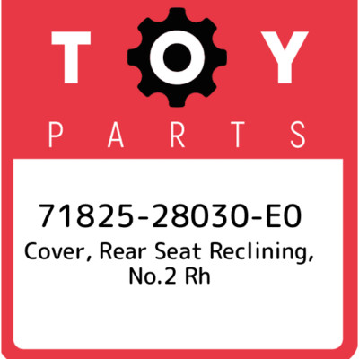 71825-28030-E0 Toyota Cover, rear seat reclining, no.2 rh 7182528030E0 ...