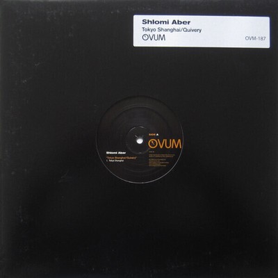 Shlomi Aber Tokyo Shanghai / Quivery Vinyl Single 12inch Ovum ...