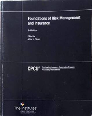 CPCU 500 - Foundations of Risk Management and Insurance, 3rd Edition ...