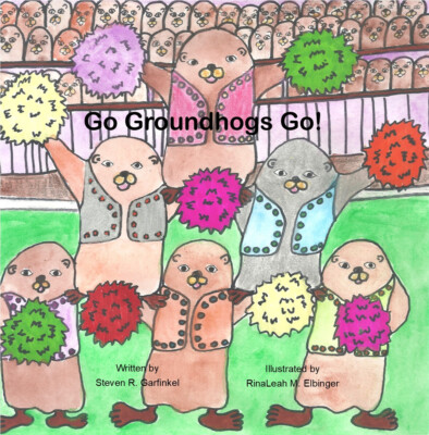 Go Groundhogs! Go! by Steveb R Garfinkel Gift Age 3-8 Cute Groundhog ...