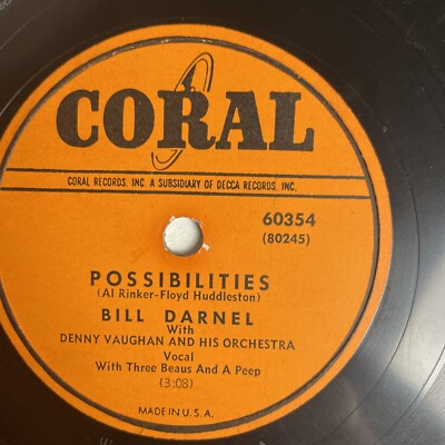 10" 78 RPM-Bill Darnel-Make Me Love You/Possibilities/Coral 60354 | eBay