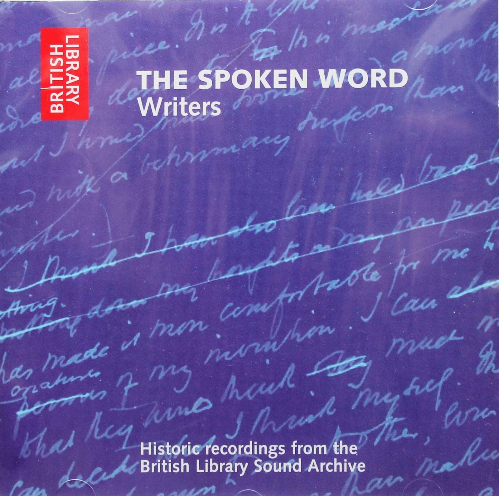 Writers: Historic Recordings from the British Library Sound Archive ...