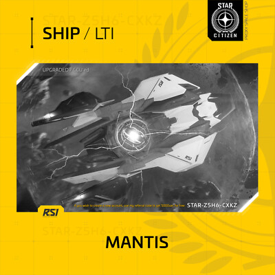 Star Citizen - RSI MANTIS - LTI - CCU'd - (Lifetime Insurance) | eBay