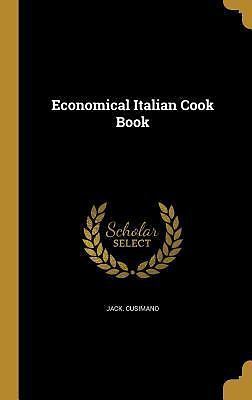 Economical Italian Cook Book by Jack Cusimano (2016, Hardcover) for ...