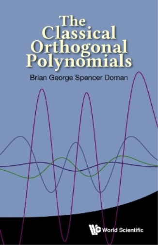 Brian George Spencer Doman Classical Orthogonal Polynomials, The (Relié ...
