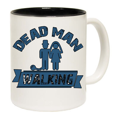 Dead Man Walking Married - Funny Mugs Novelty Coffee Mug | eBay Australia