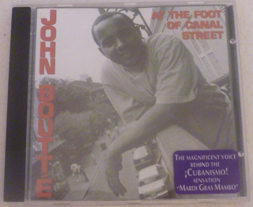 JOHN BOUTTE - AT THE FOOT OF CANAL STREET - CD *RARE BLUES R&B* 2001 ...