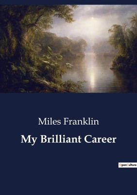 My Brilliant Career Miles Franklin Taschenbuch Englisch 2023 Culturea ...