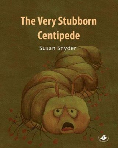 The Very Stubborn Centipede Hardcover Susan Snyder 9780976716303| eBay